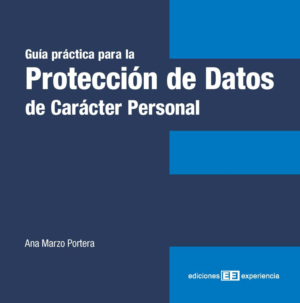 Guía práctica para la protección de datos de carácter personal ...